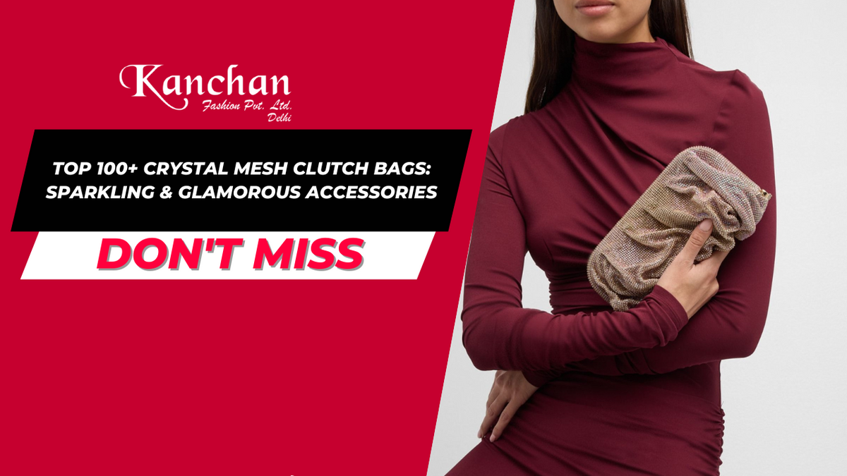 Top 100+ Crystal Mesh Clutch Bags: Sparkling & Glamorous Accessories