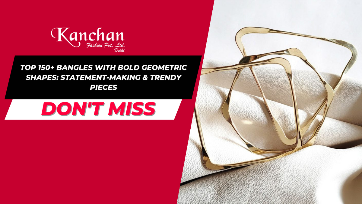 Top 150+ Bangles with Bold Geometric Shapes