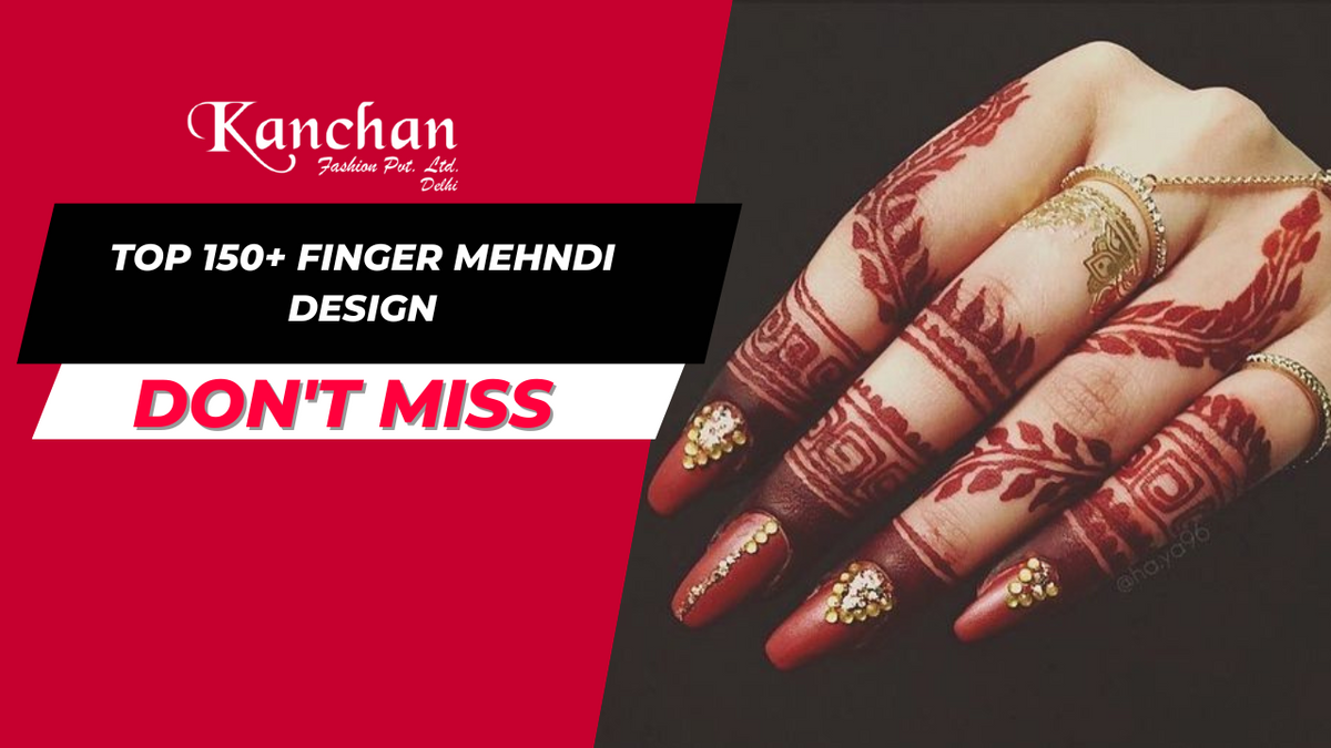 Top 150+ Finger Mehndi Design - Best Mehndi Designs