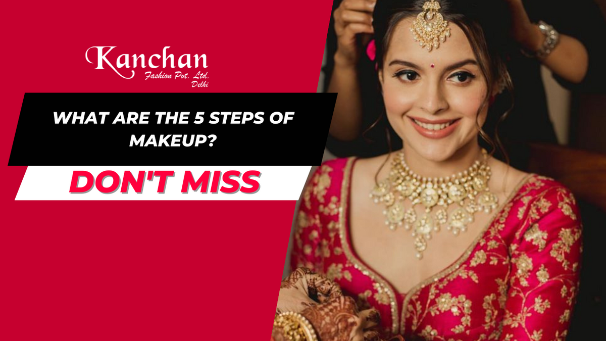 What are the 5 steps of makeup?